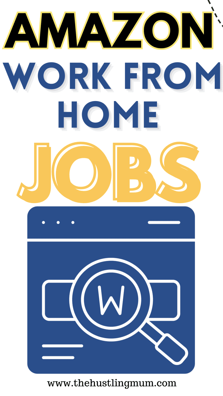 Amazon Work-From-Home Jobs To Start Today! » The Hustling Mum