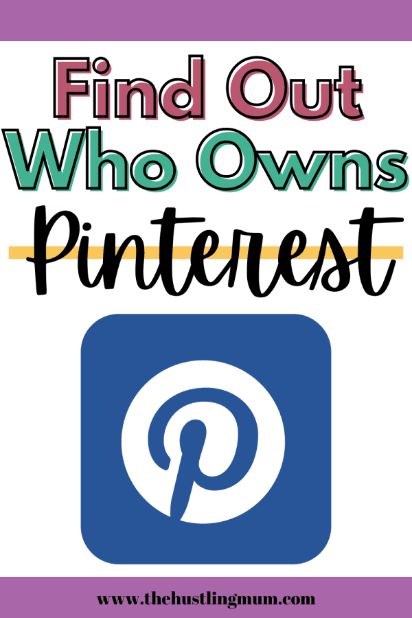 Who Owns Pinterest: Exploring The Creative Platform's Possessors » The ...