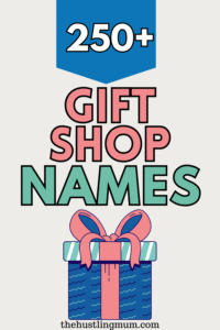 Creative & Catchy Gift Shop Names To Inspire Your Brand » The Hustling Mum