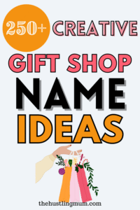 Creative & Catchy Gift Shop Names To Inspire Your Brand » The Hustling Mum