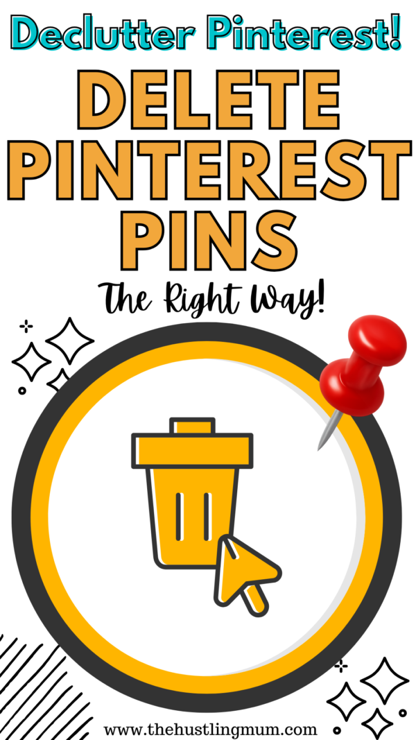 How To Delete Pinterest Pins To Keep Your Account Clean » The Hustling Mum